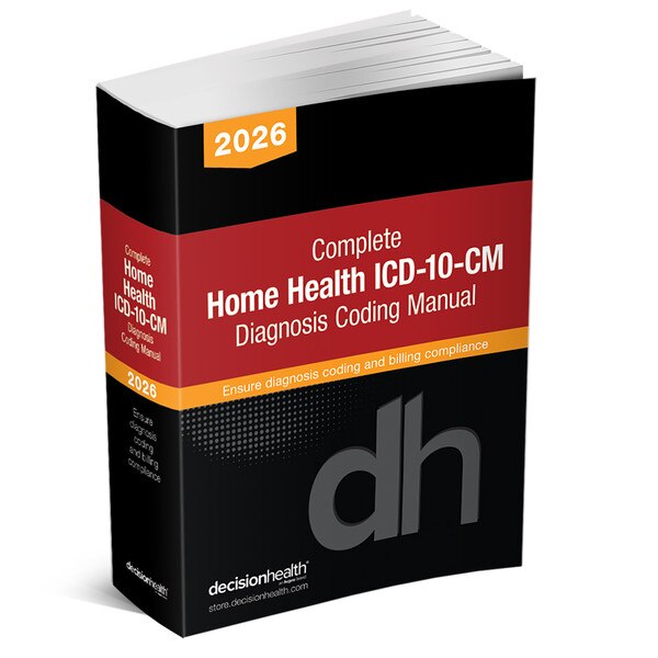 2026 Home Health ICD-10-CM Diagnosis Coding Manual, DecisionHealth